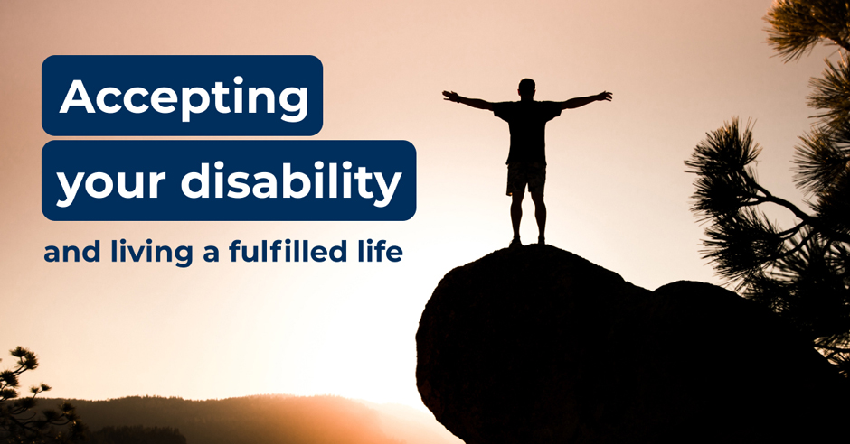 Accepting your disability and living a fulfilled life - Engenesis Platform